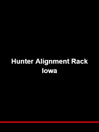 Hunter Alignment Rack Iowa | What Needs a Lift